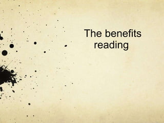 Benefits of reading | PPTX