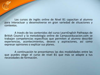 Curso Nivel B1 LearnEnglish Pathways de British Council | PPTX