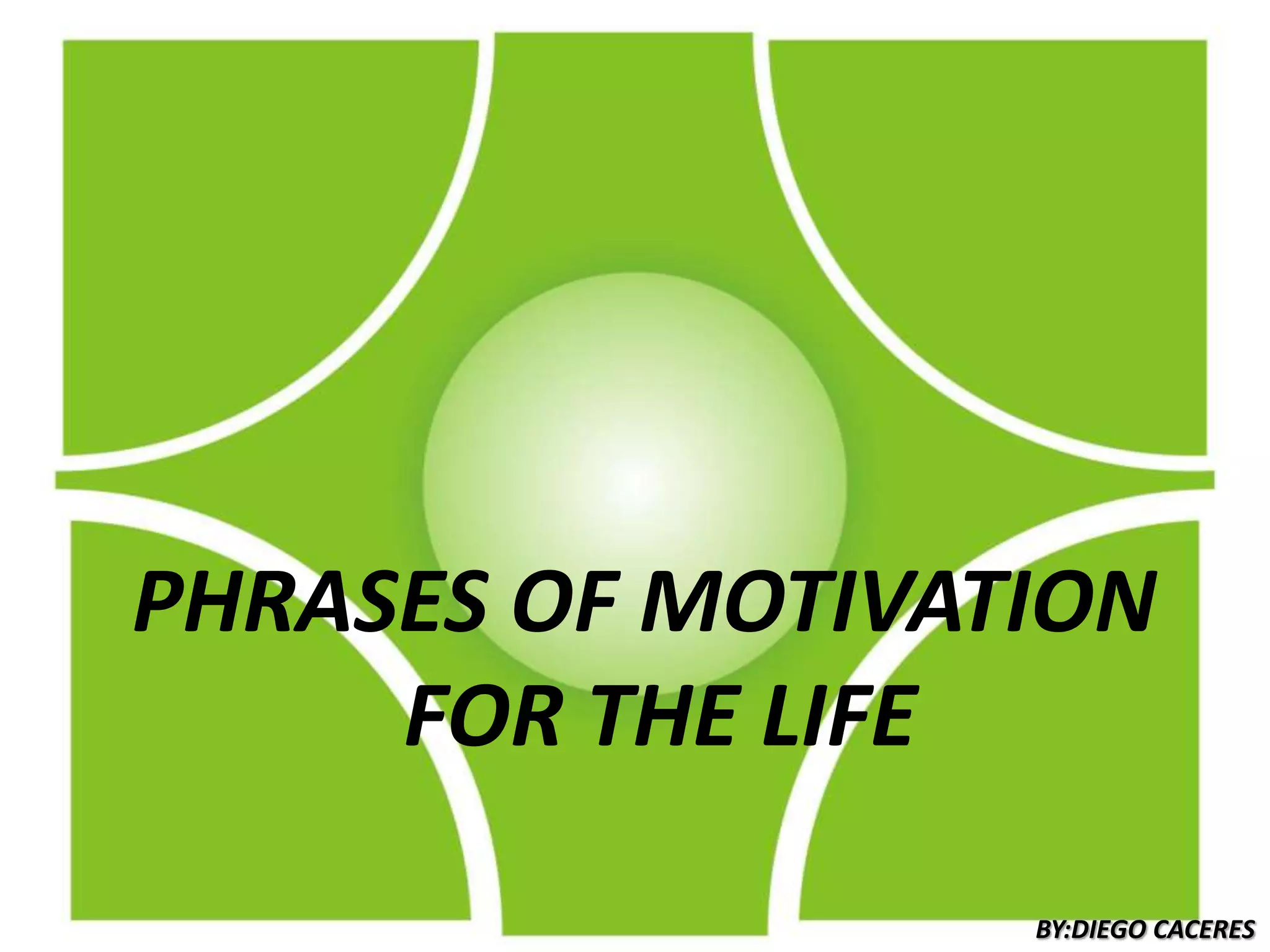 PHARSES OF MOTIVATION FOR THE LIFE | PPTX
