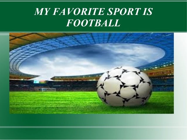 My Favourite Sport_ Football