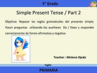 5TO GRADO. INGLÉS. SIMPLE PRESENT TENSE PART 2 | PDF