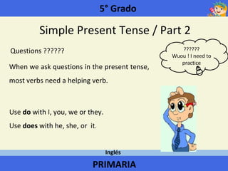 5TO GRADO. INGLÉS. SIMPLE PRESENT TENSE PART 2 | PDF