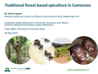 Ingram traditional and modern forest apiculture in cameroon 2016 | PPT