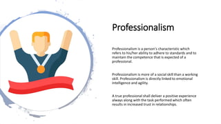 Ingredients of Professionalism | PPTX
