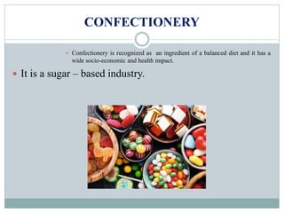 INGREDIENTS USED IN CONFECTIONERY.pptx