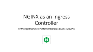 NGINX Ingress Controller for Kubernetes | PPT