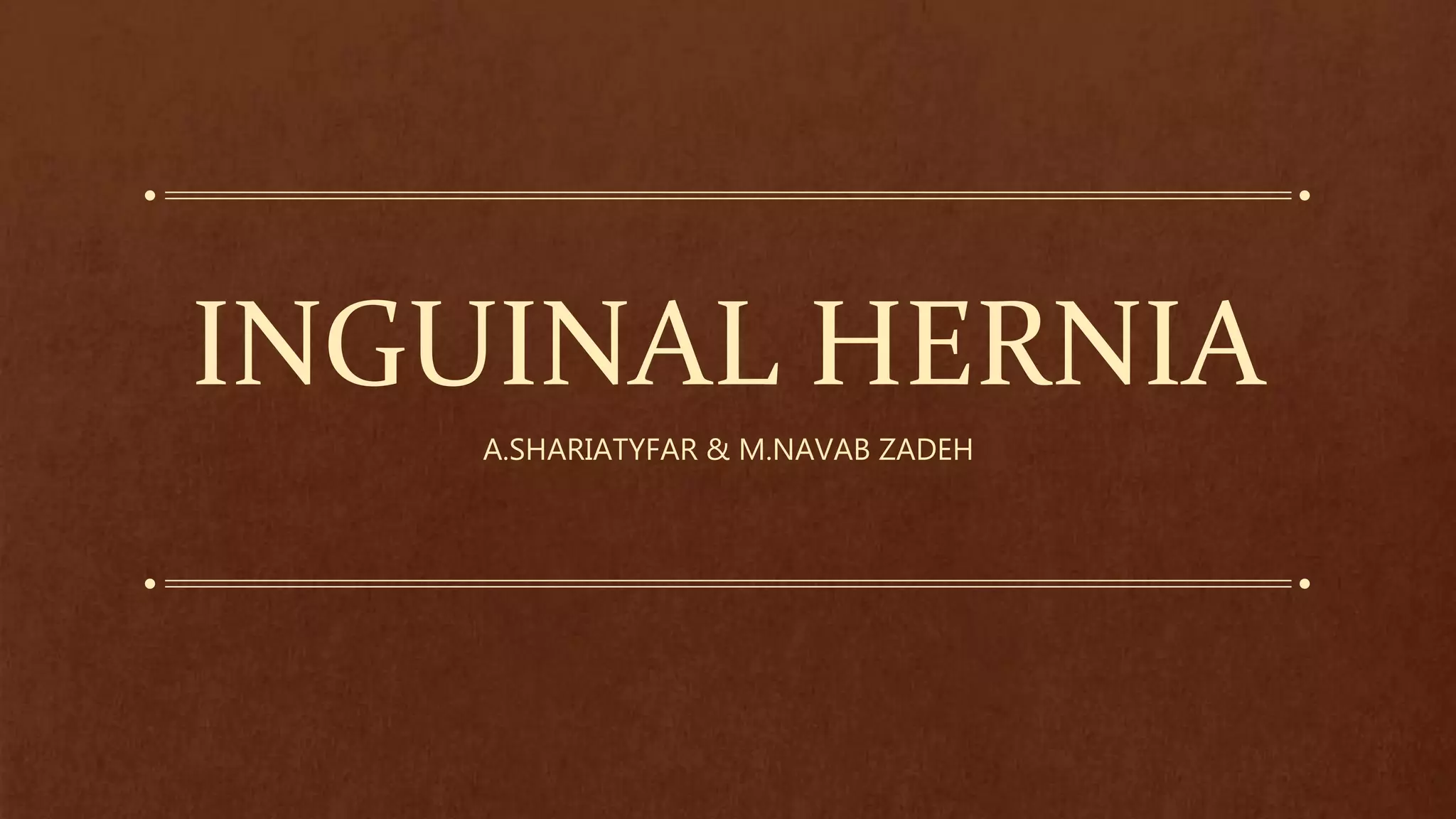Inguinal hernia ; Treatment & Pathophisiology presentation | PPT
