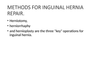 Inguinal hernia-thomas.pptx how to repair inguinal hernia | PPT