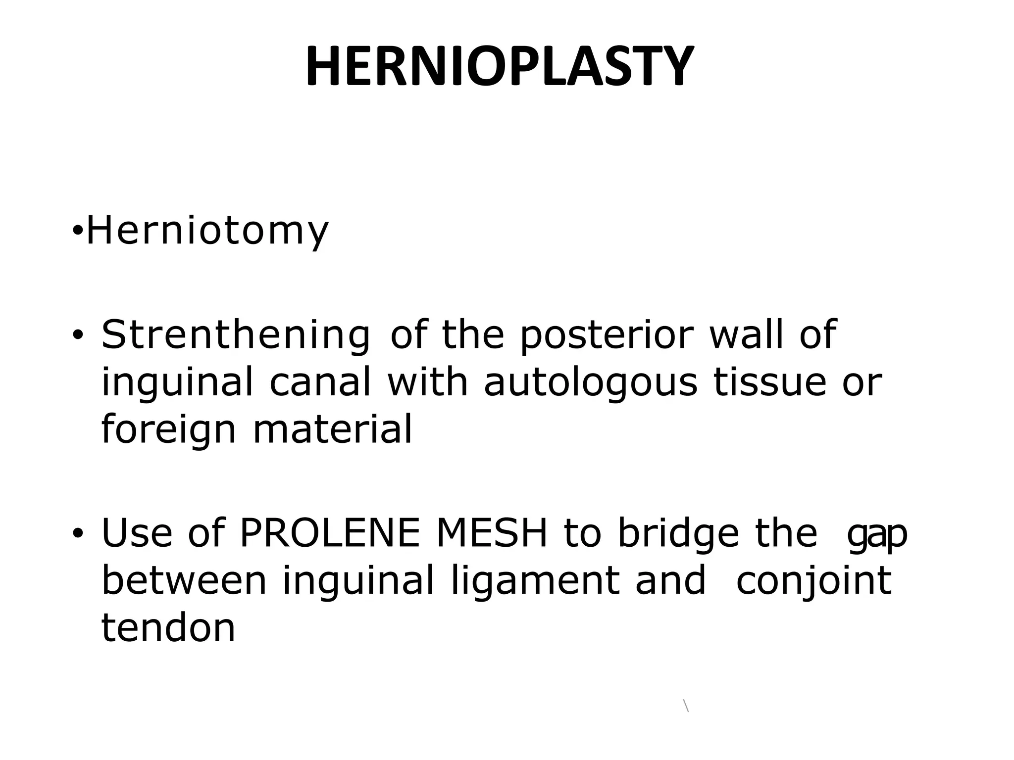 Inguinal hernia repair | PPTX