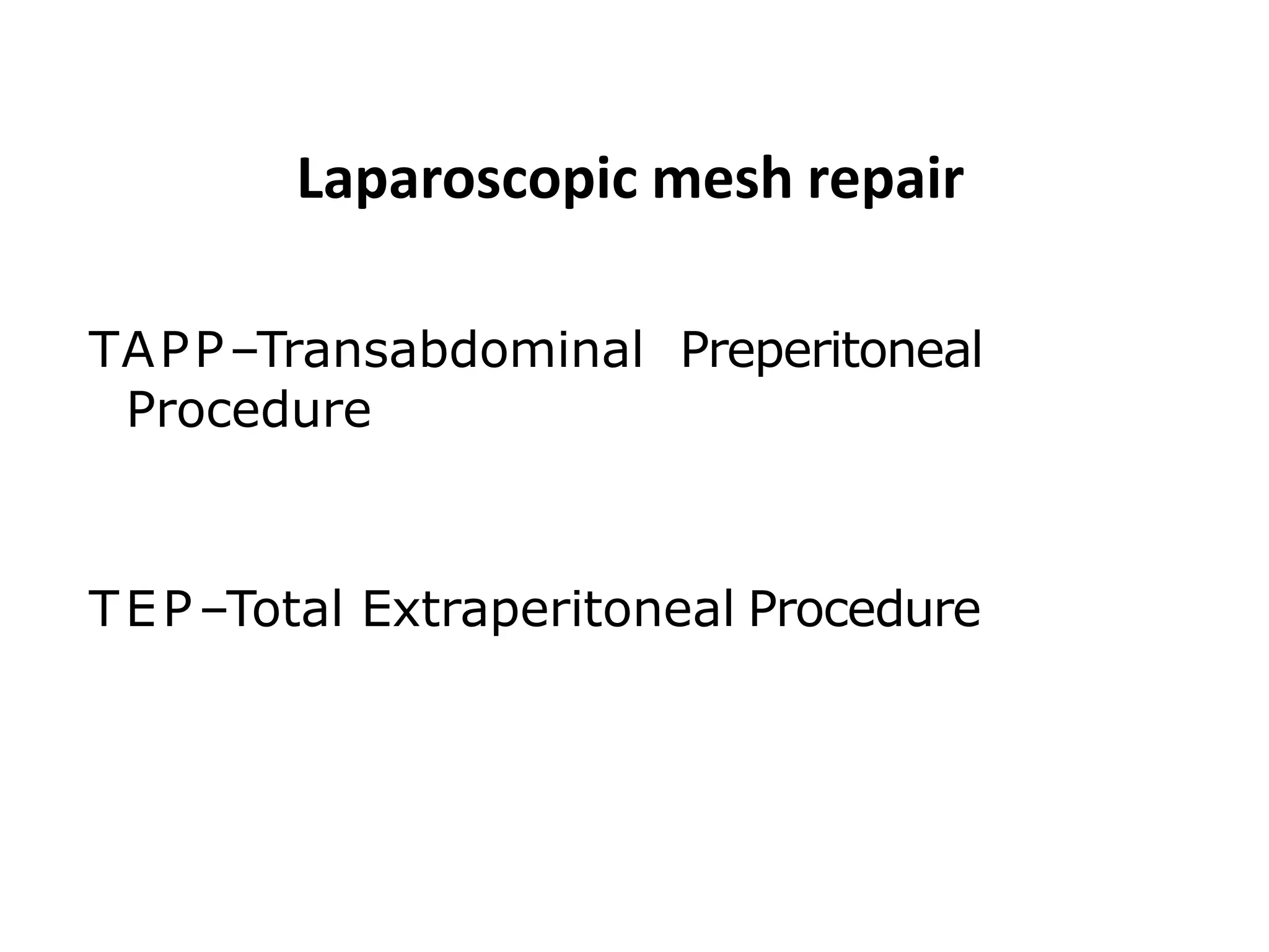 Inguinal hernia repair | PPTX