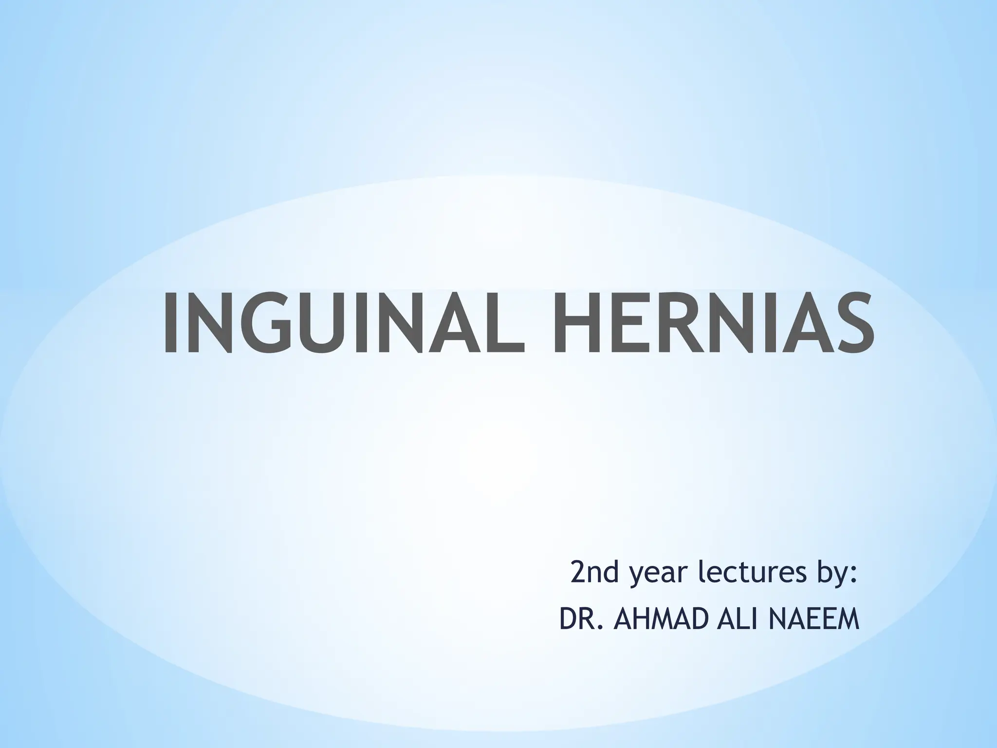 INGUINAL HERNIAS.pptx// ABDOMEN AND PELVIS// HUMAN ANATOMY | PPT