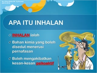 Inhalan pendidikan kesihatan tahap 5 | PPT