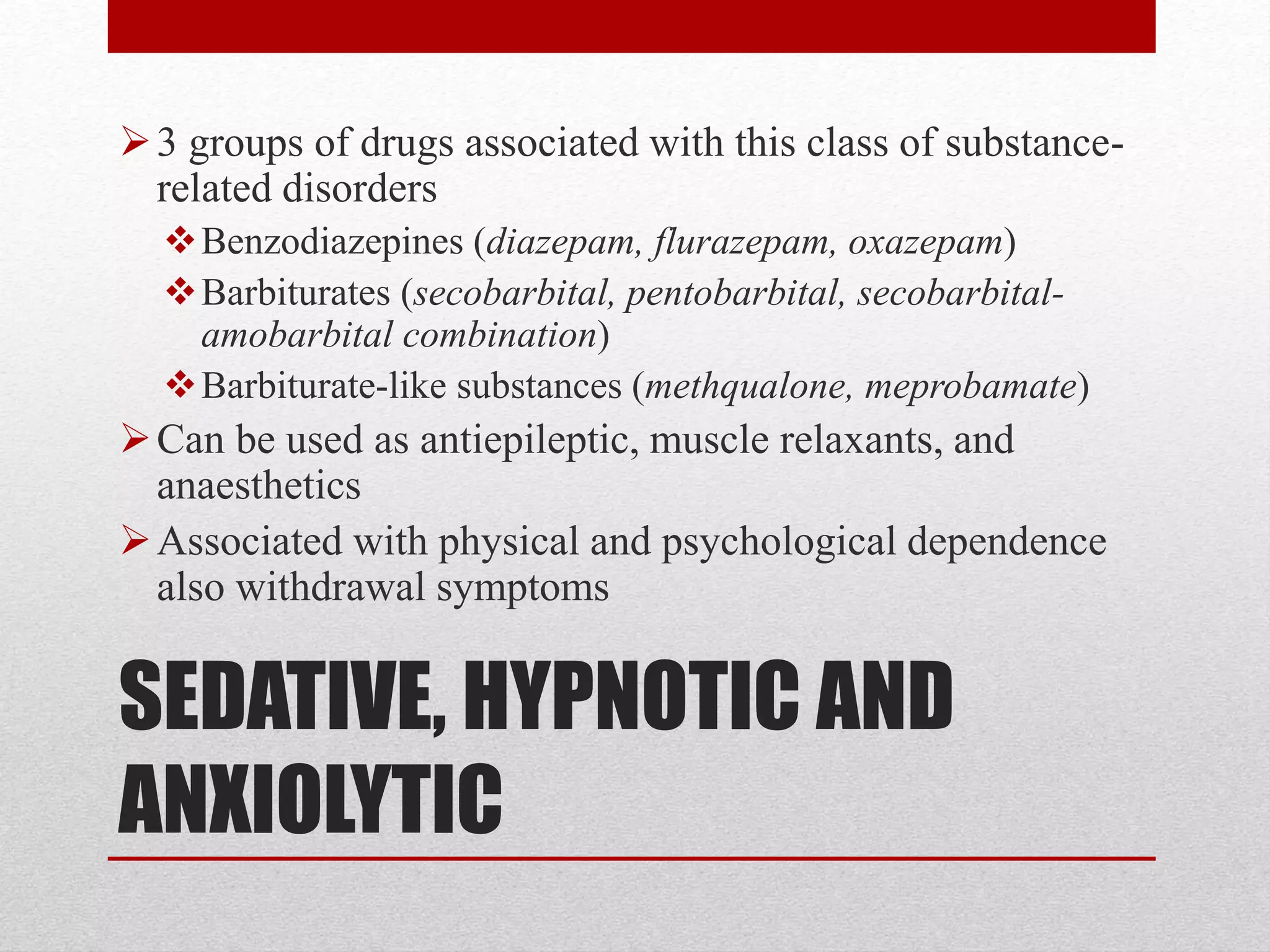 MANAGEMENT OF SUBSTANCE RELATED PSYCHIATRIC DISORDER SEDATIVE, HYPNOTIC AND ANXIOLYTIC DRUGS AND ...