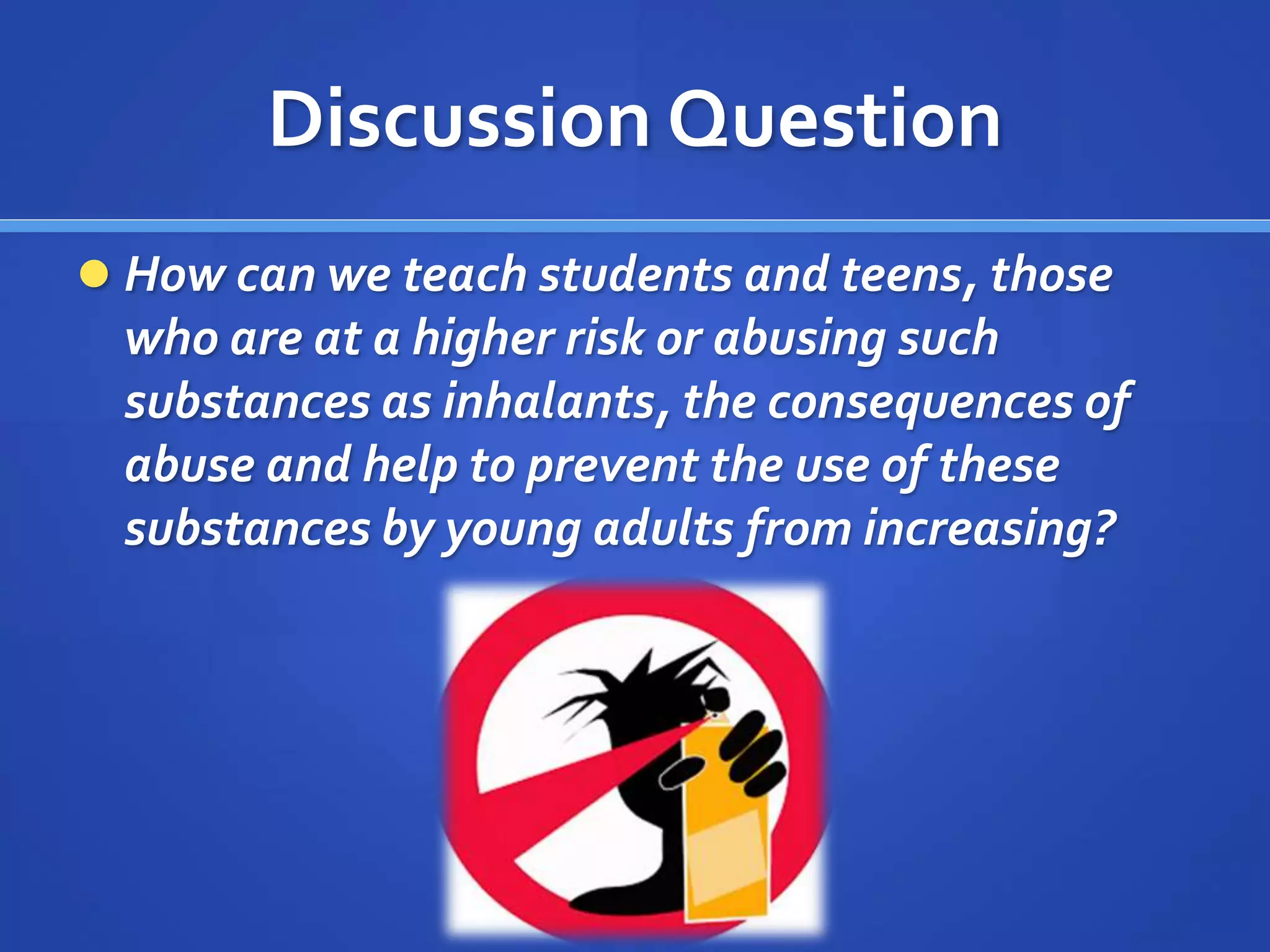 Inhalants drugs and society | PPTX