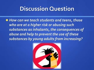 Inhalants drugs and society | PPTX