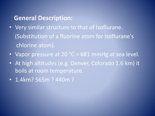 Inhalational Anesthetics; Desflurane and Zenon.pptx