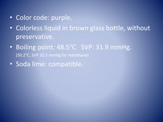 Inhalational Anesthetics; Isoflurane and Sevoflurane.pptx