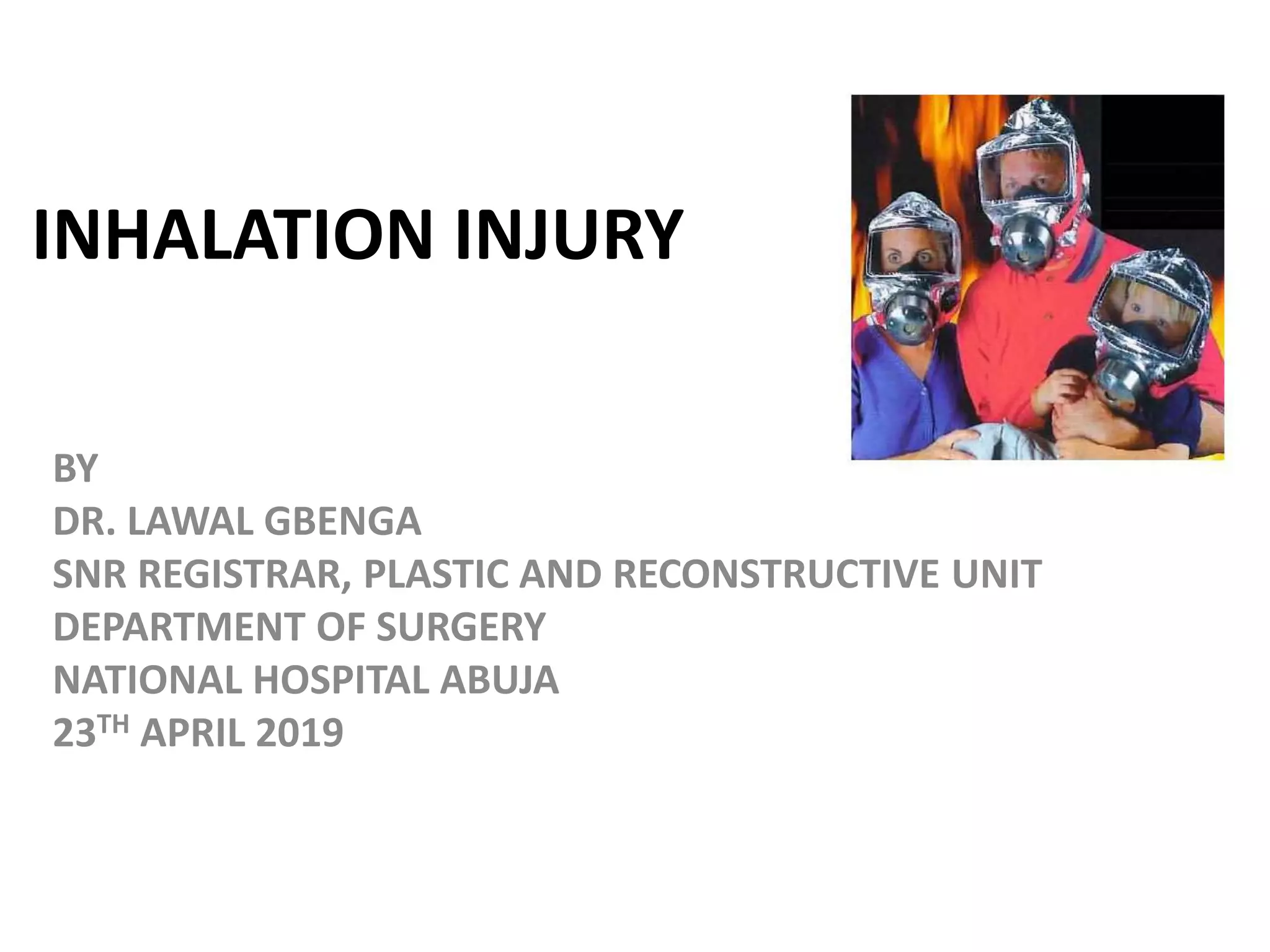 Inhalational burns injury | PPTX