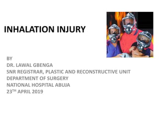 Inhalational burns injury | PPTX