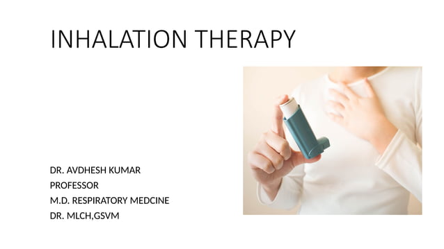 INHALATION THERAPY used for Lung and Airway.pptx