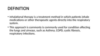 INHALATION THERAPY used for Lung and Airway.pptx