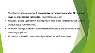 Inhaled Amikacin to prevent VAP.pptx 123 | PPTX
