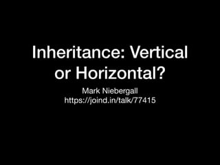 Inheritance: Vertical or Horizontal | PPT