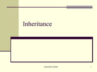 Dr. Rajeshree Khande : Java Inheritance | PPT