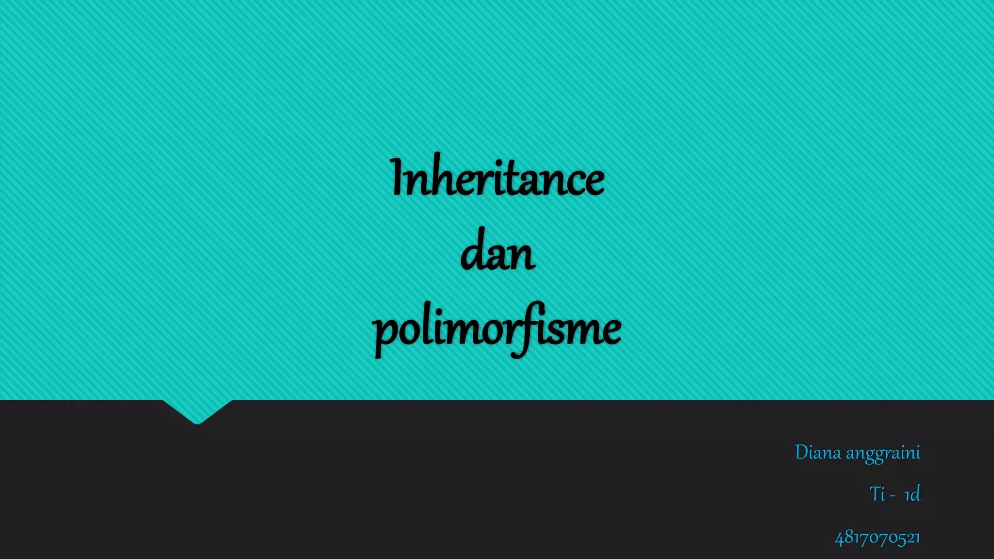 Inheritance Dan Polimorfisme | PPT