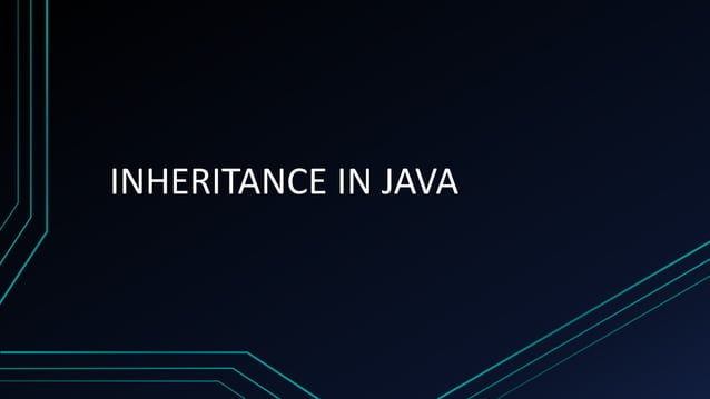 INHERITANCE IN JAVA.pptx | Programming Languages | Computing
