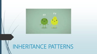 Inheritance patterns | PPT