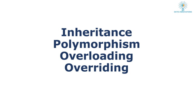 Inheritance_Polymorphism_Overloading_overriding.pptx Inheritance_Polymorphism_Overloading_overriding.pptx
