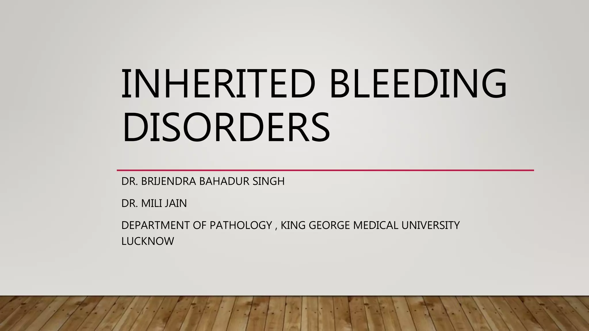 Inherited bleeding disorders | PPTX