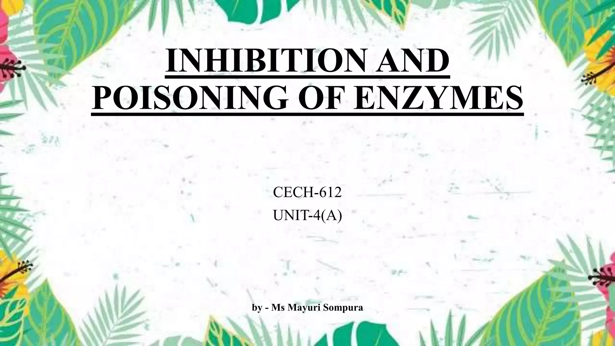 Inhibition and poisoning of enzymes | PPTX