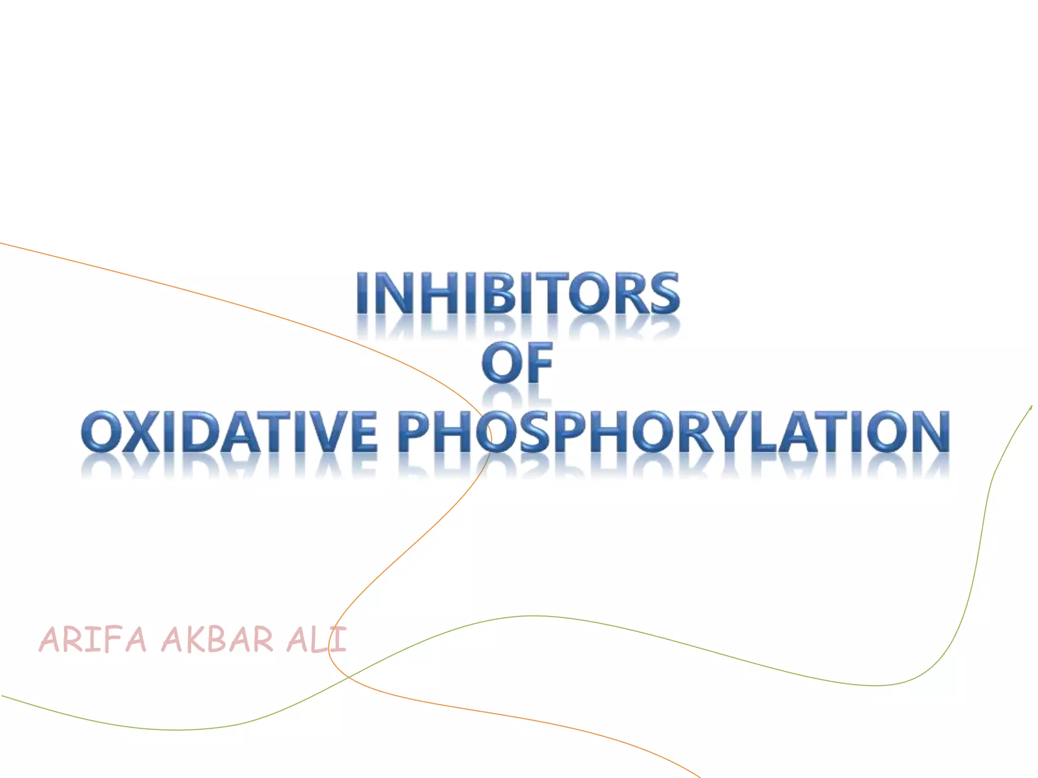 INHIBITORS AND UNCOUPLERS IN ELECTRONE TRANSPORT CHAIN | PPTX