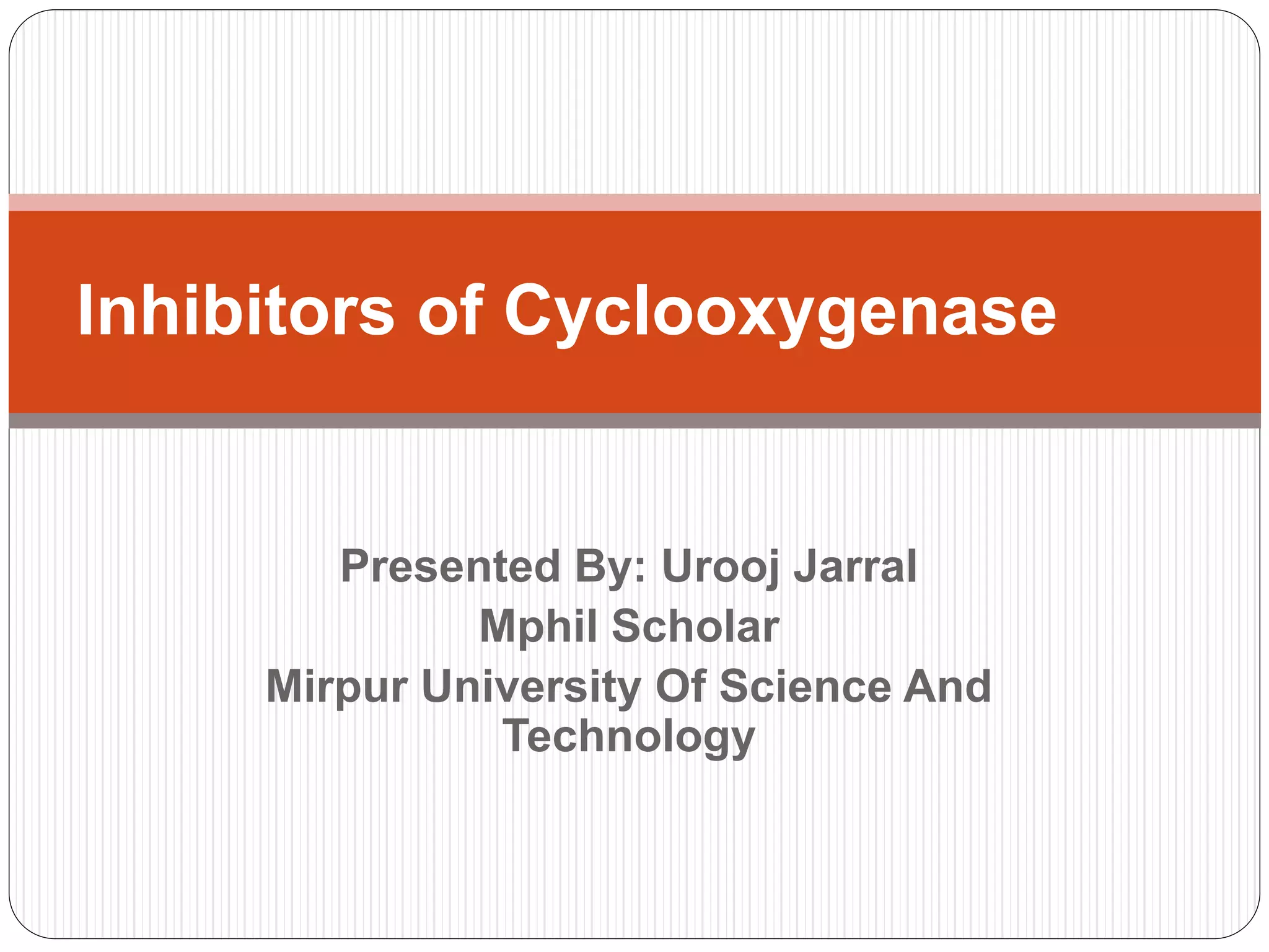 Inhibitors of cyclooxygenase | PPTX