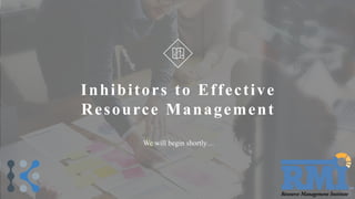 Inhibitors to Effective Resource Management | PDF