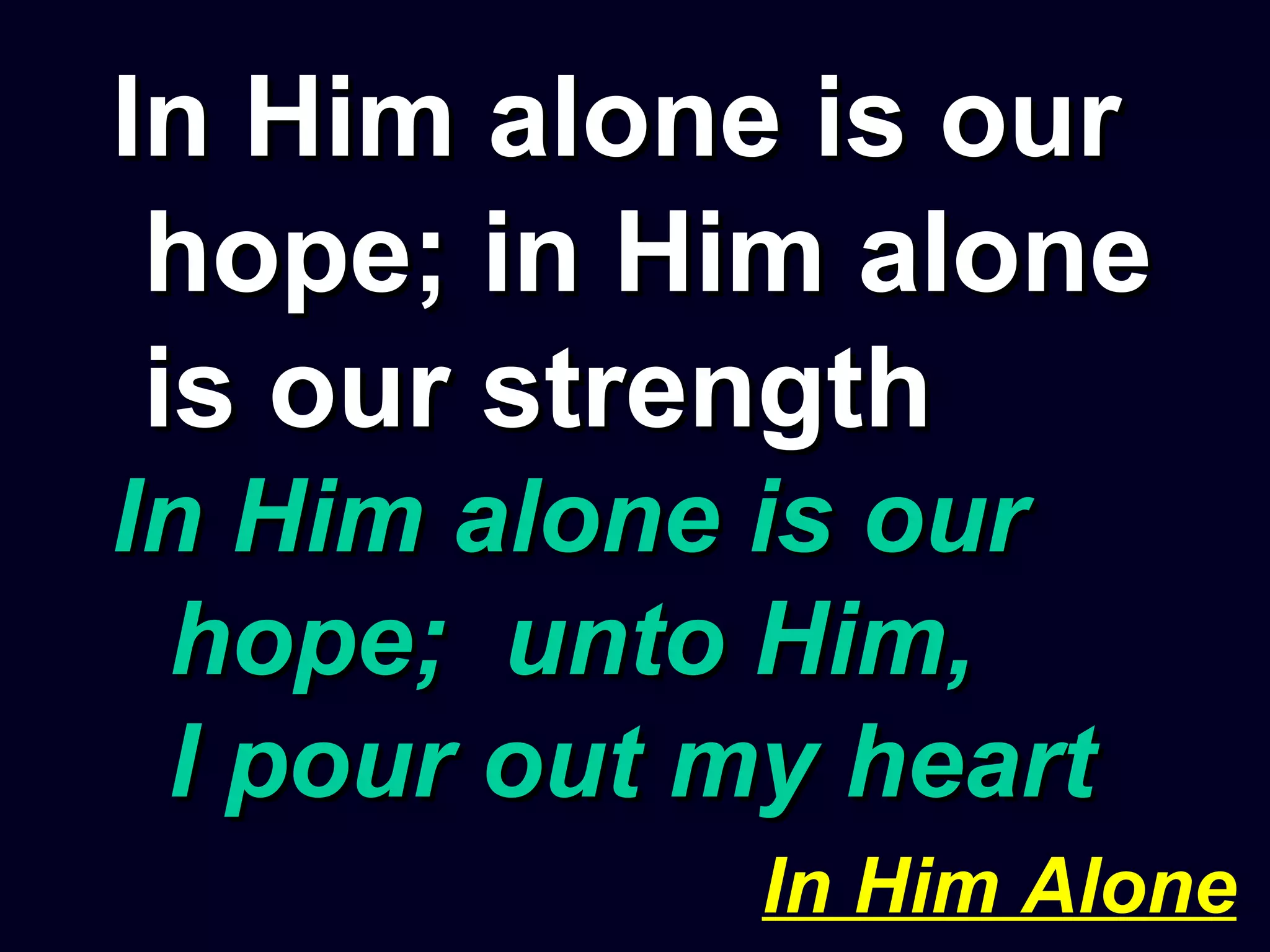 In him alone | PPT