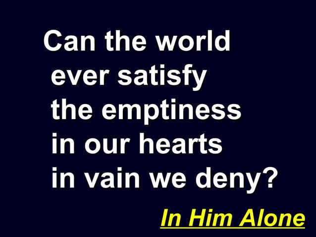 In him alone | PPT