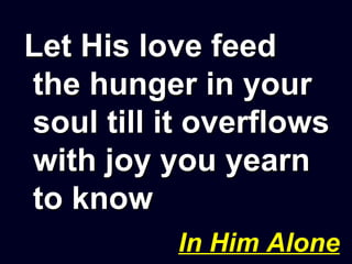 In him alone | PPT