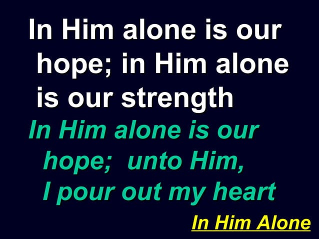 In him alone | PPT