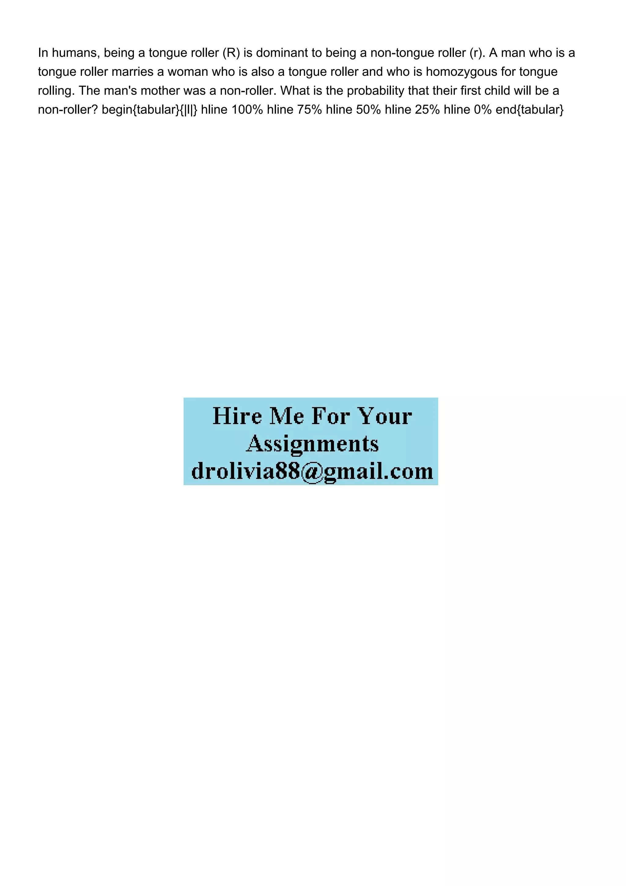 In humans being a tongue roller R is dominant to being a .pdf