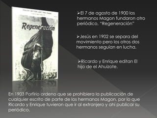 Inicios de la revolucion y los hermano Flores Magon | PPTX