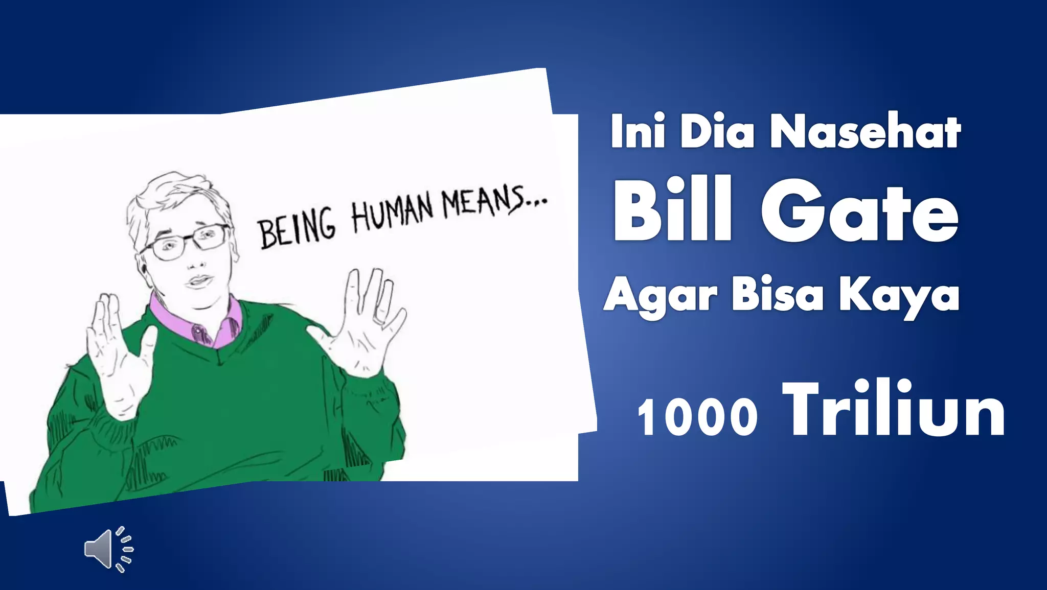 Ini dia nasehat bill gates | PPTX
