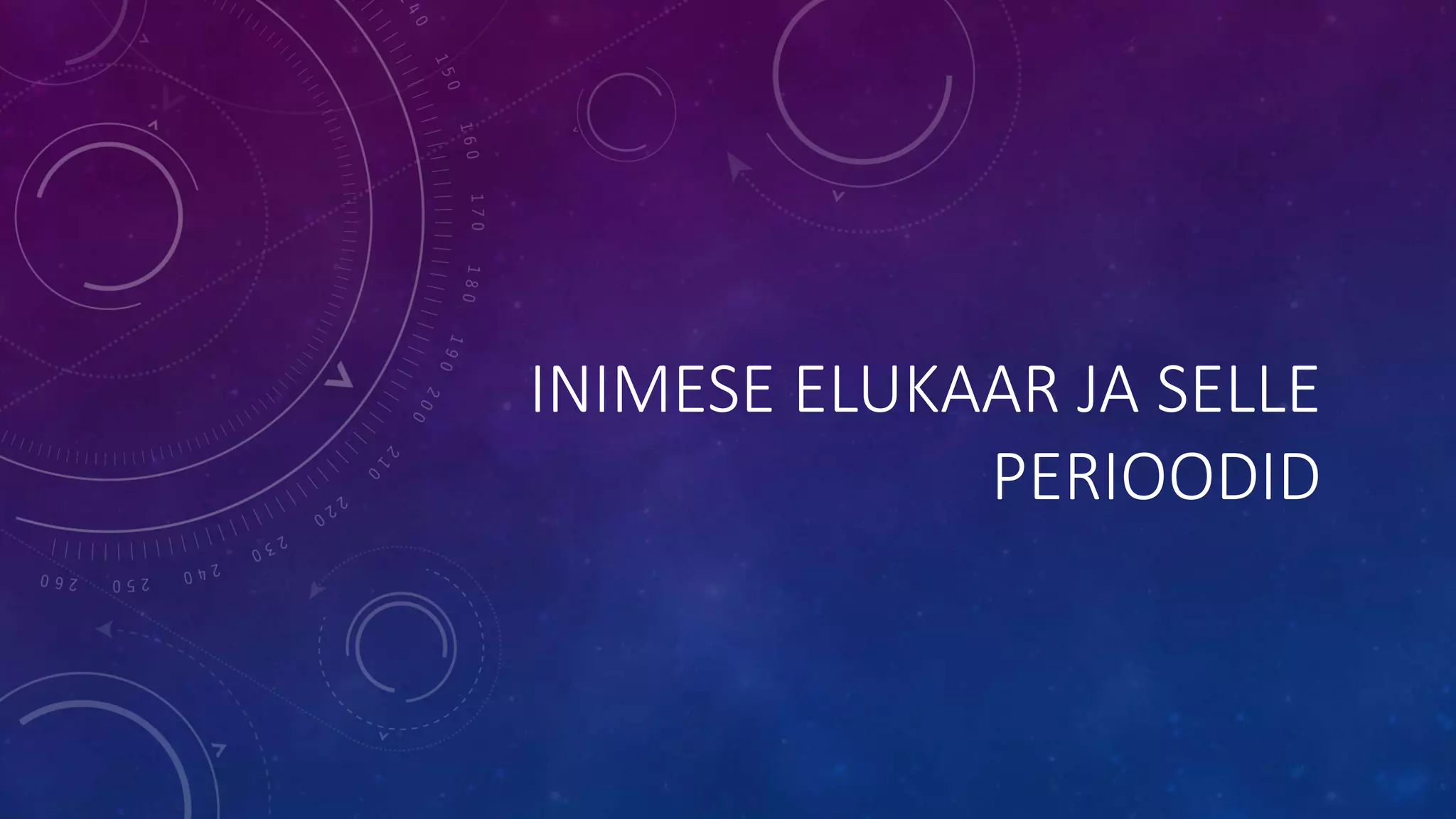 Inimese elukaar ja selle perioodid | PPTX