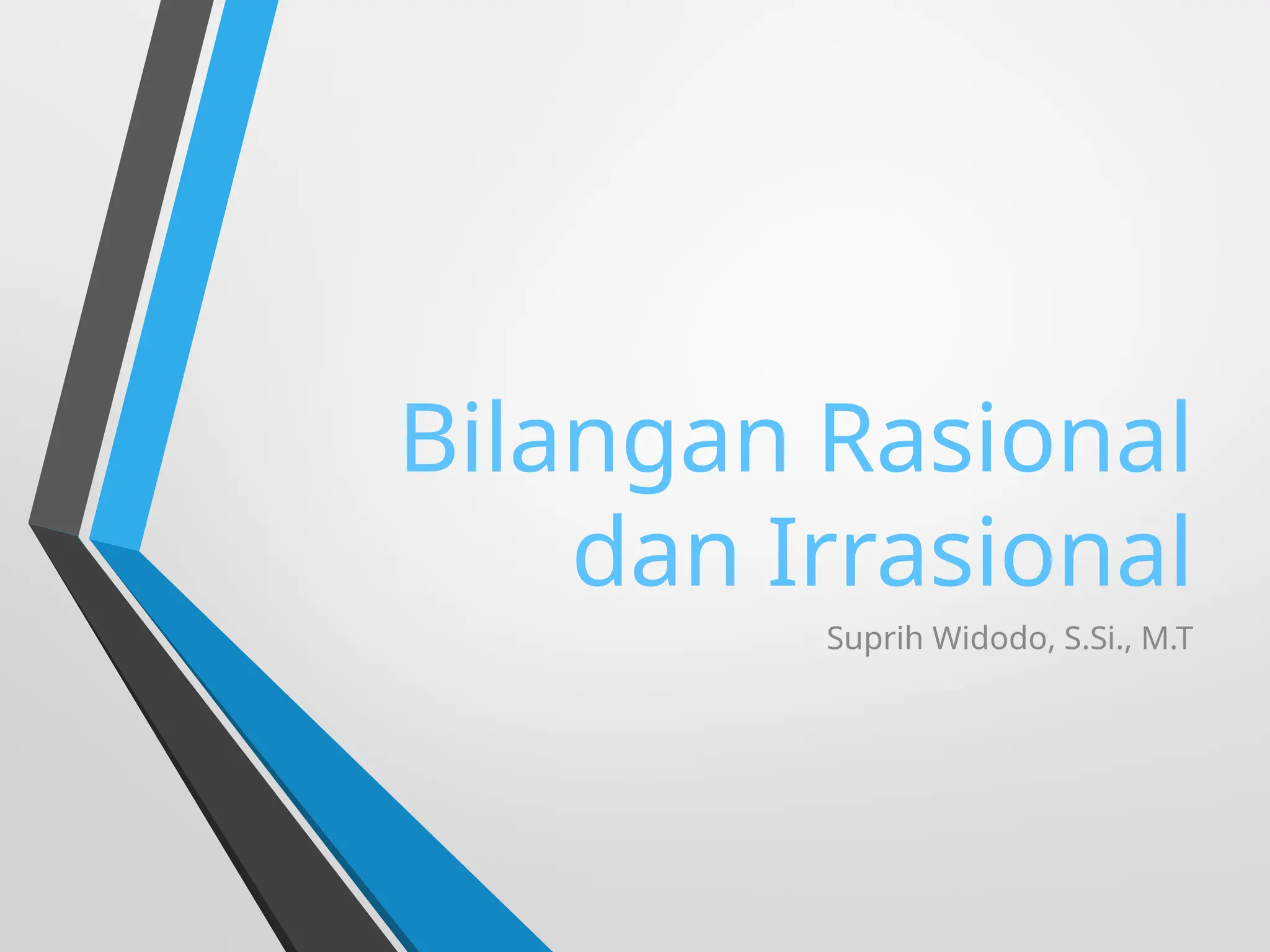 bilangan rasional dan irrasional dalam pembelajaran matematika sd | PPT