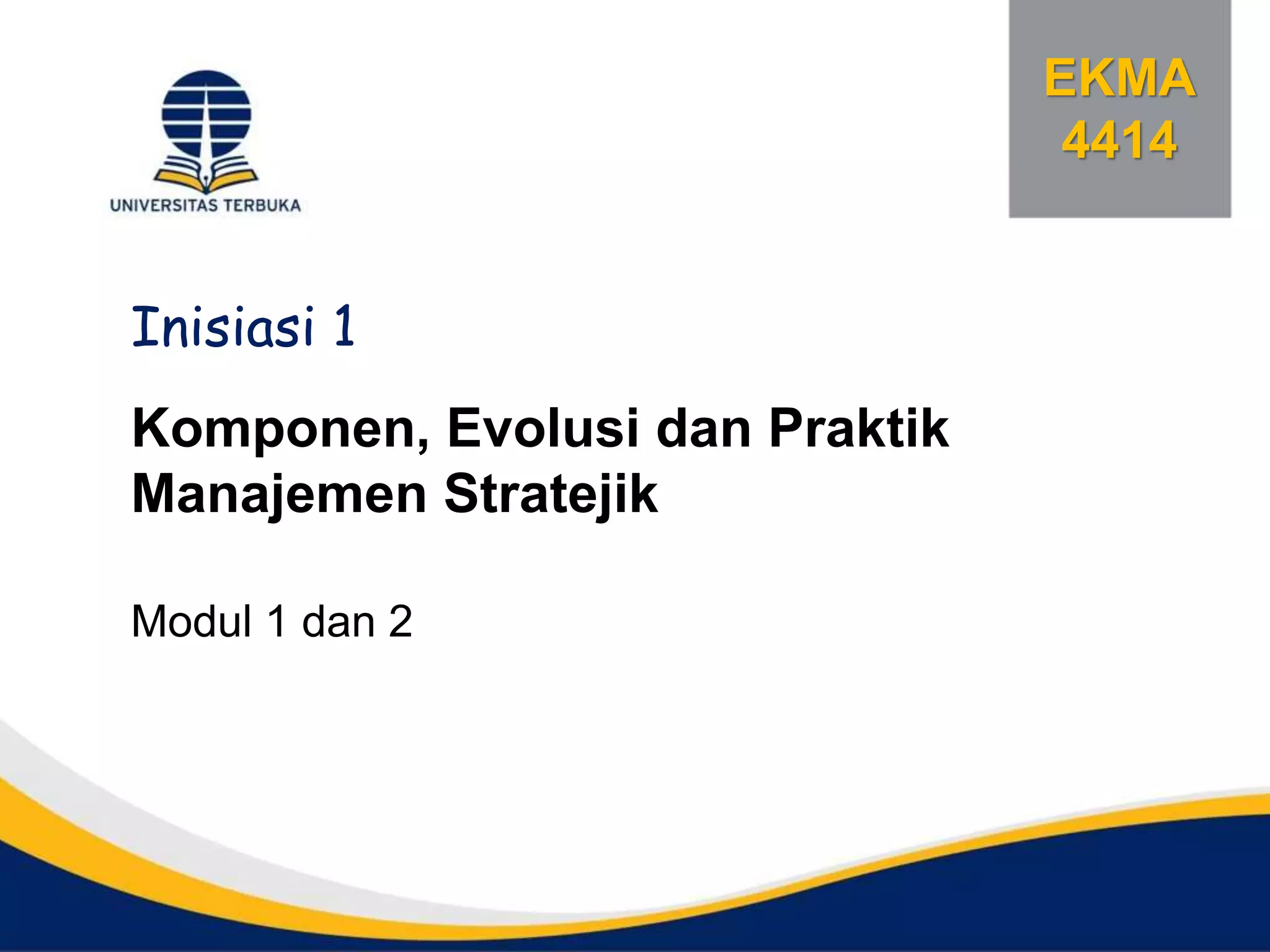 Inisiasi 1 EKMA 4414.ppt