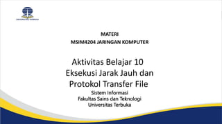Inisiasi_AB10_JaringanKomputer_Eksekusi Jarak Jauh dan Protokol ...