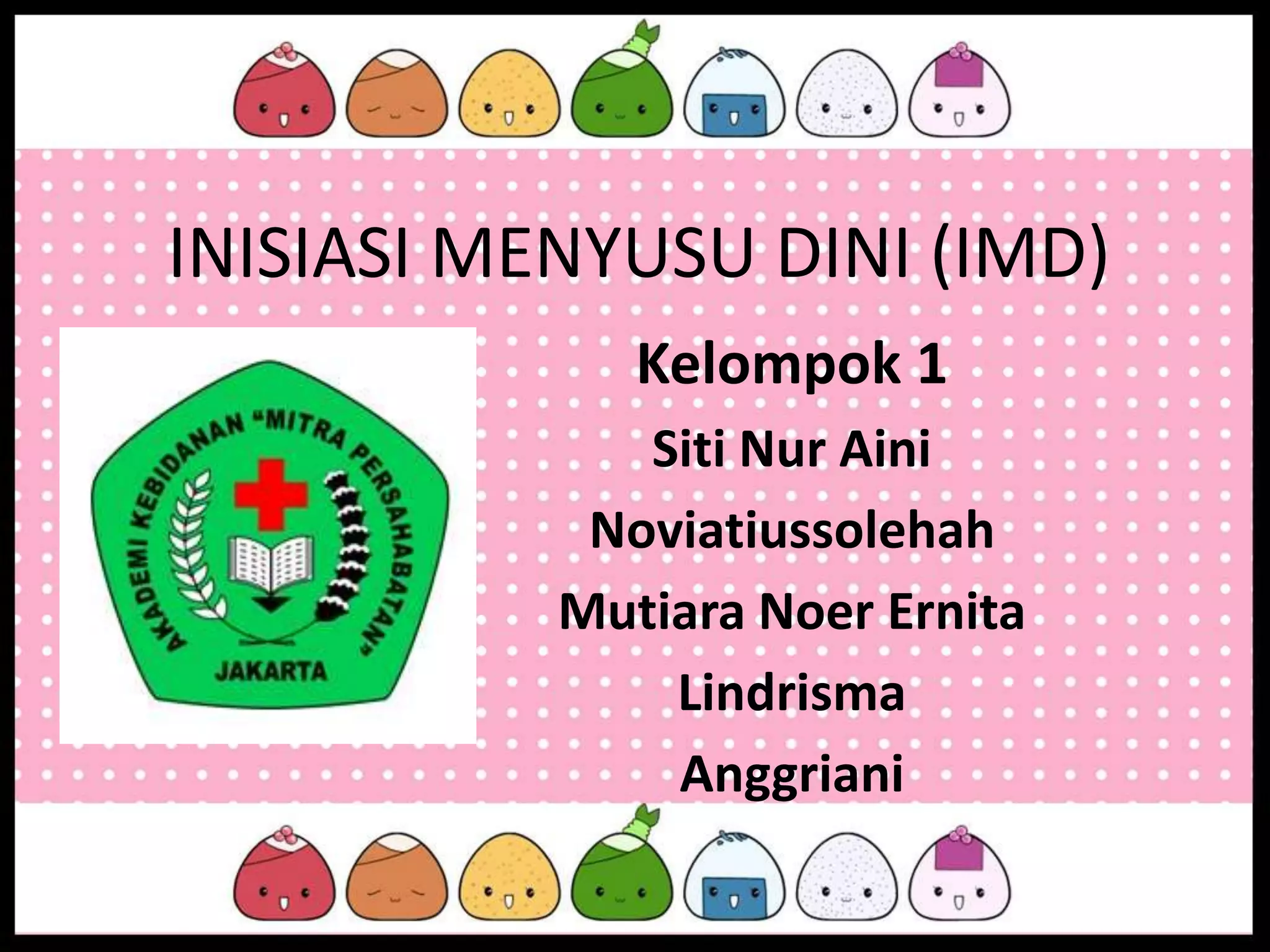 Inisiasi menyusu dini (imd) | PPTX