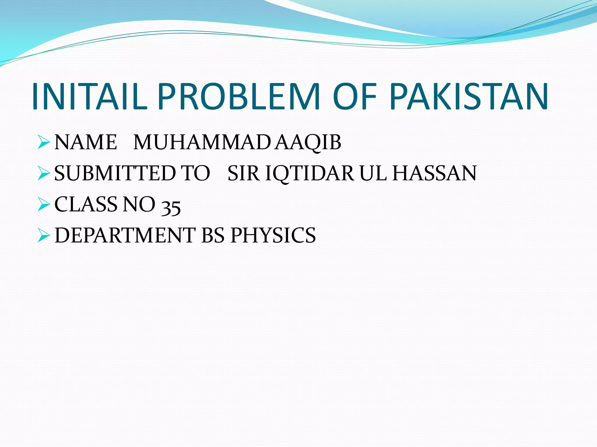 Initail problem of pakistan [autosaved] | PDF